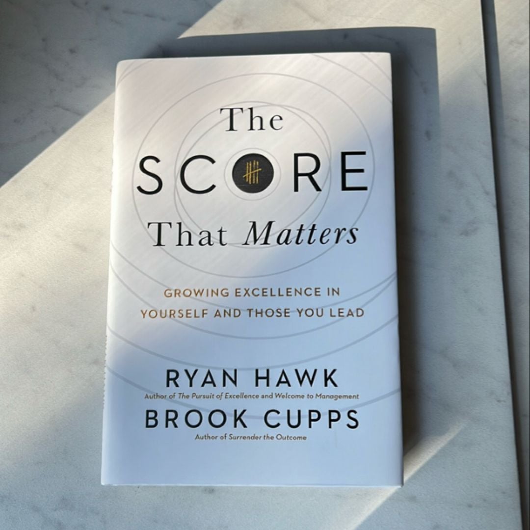 The Score That Matters by Ryan Hawk, Brook Cupps