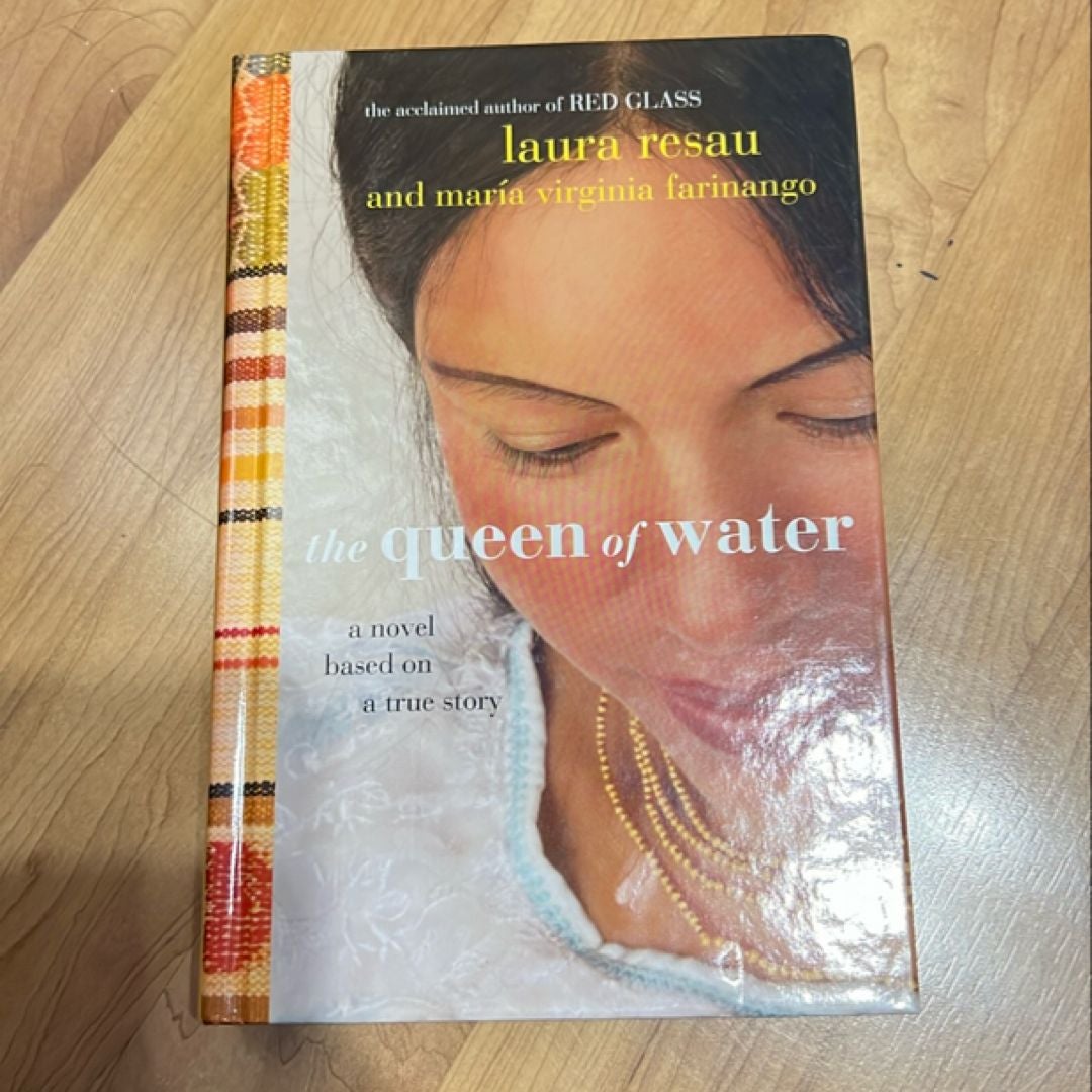 The Queen of Water by Laura Resau, Maria Virginia Farinango