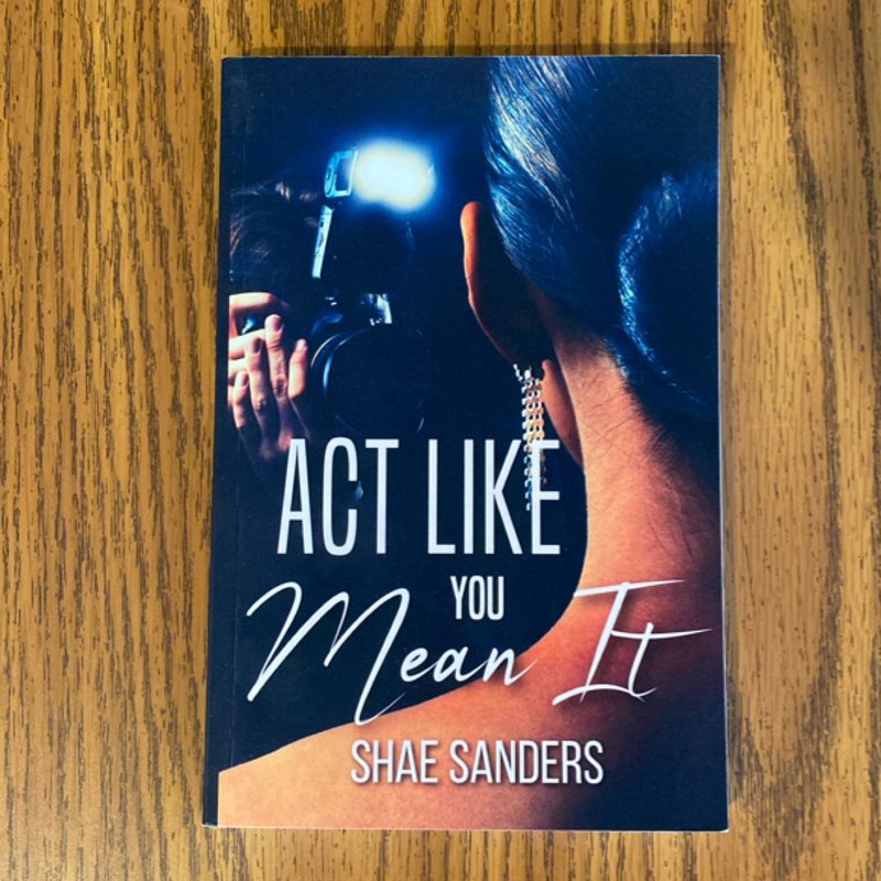 Act Like You Mean It by Shae Sanders