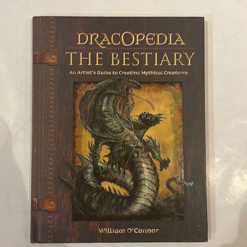Dracopedia the Bestiary by William O'Connor