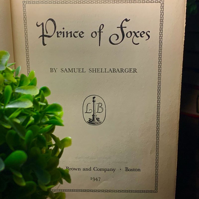 Prince of Foxes by Samuel Shellabarger Little, Brown & Co, Boston, 1947 ...