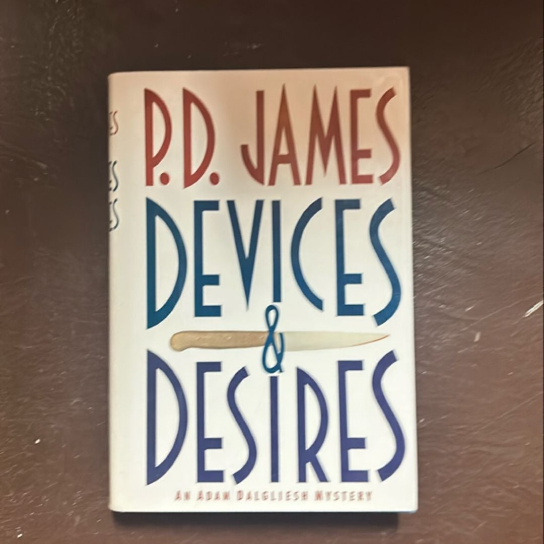Devices and Desires by P. D. James