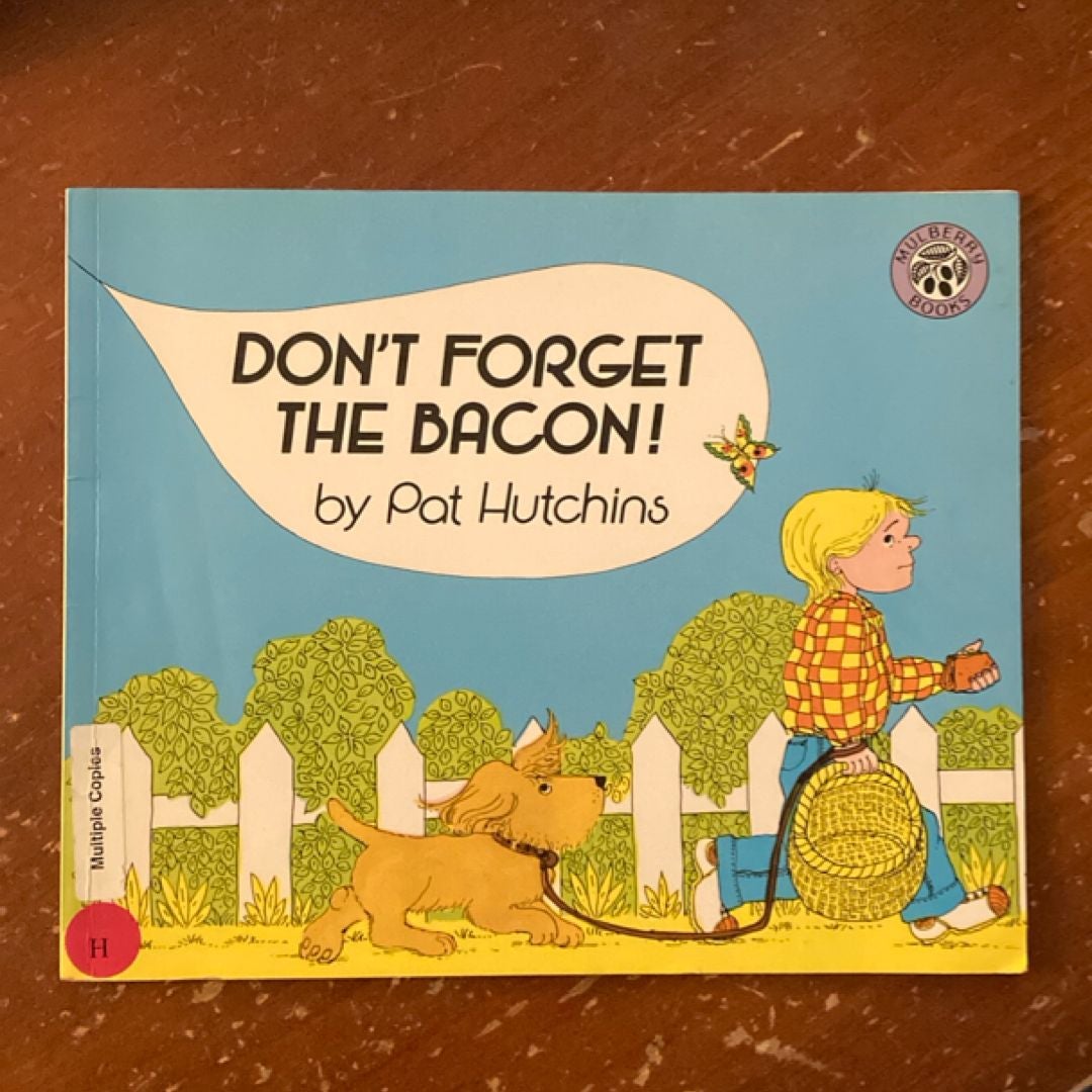 Don't Forget the Bacon! by Pat Hutchins (Illustrator)