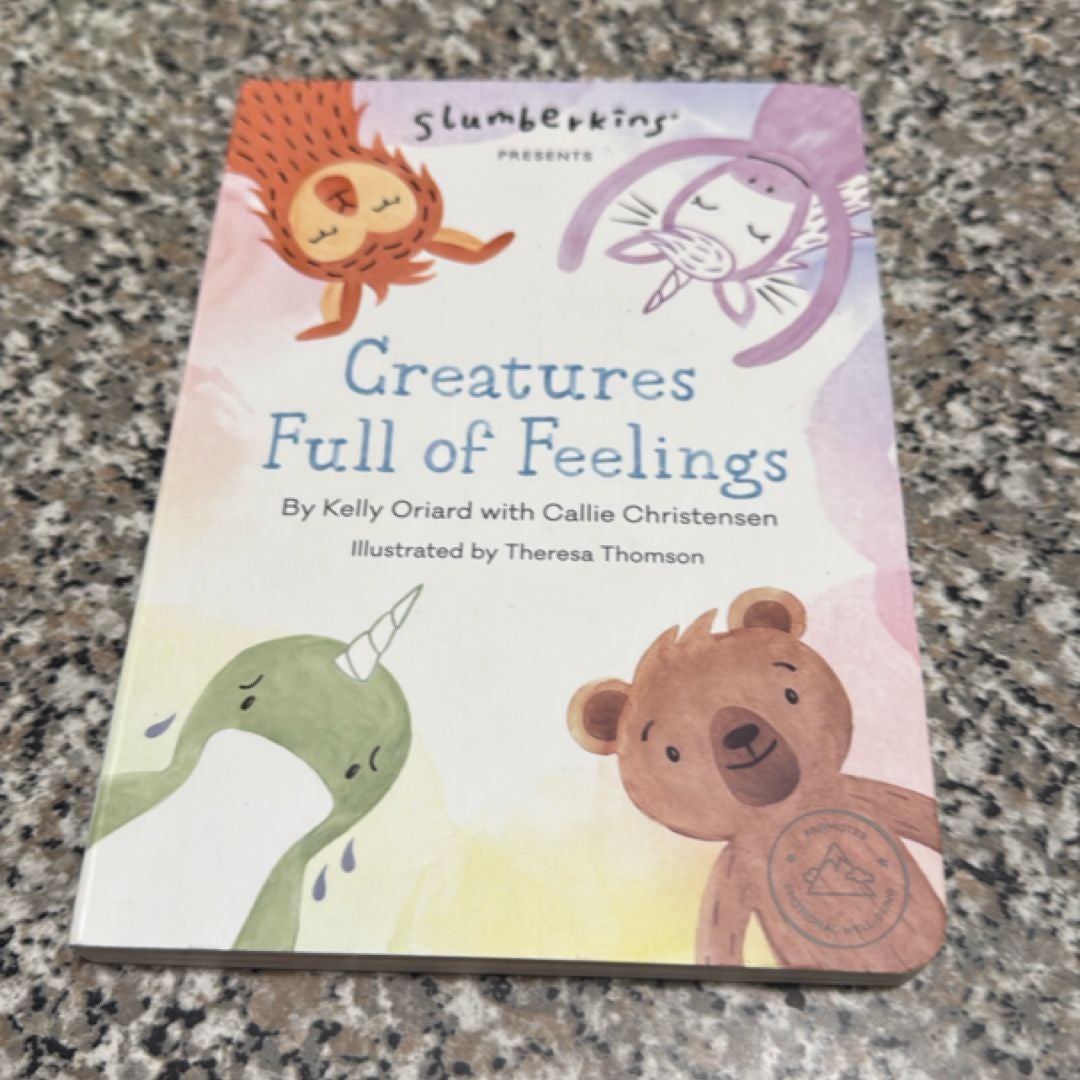 Slumberkins Presents Creatures Full of Feelings by Kelly Oriard, Callie ...