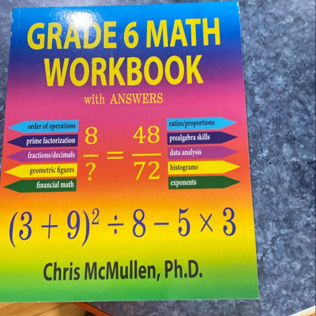 Grade 6 Math Workbook with Answers by Chris McMullen