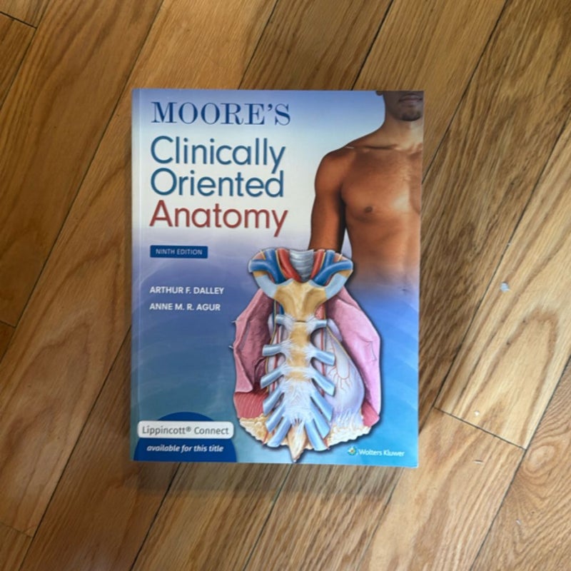 Moore's Clinically Oriented Anatomy by Arthur F. Dalley II, Anne M.R. Agur