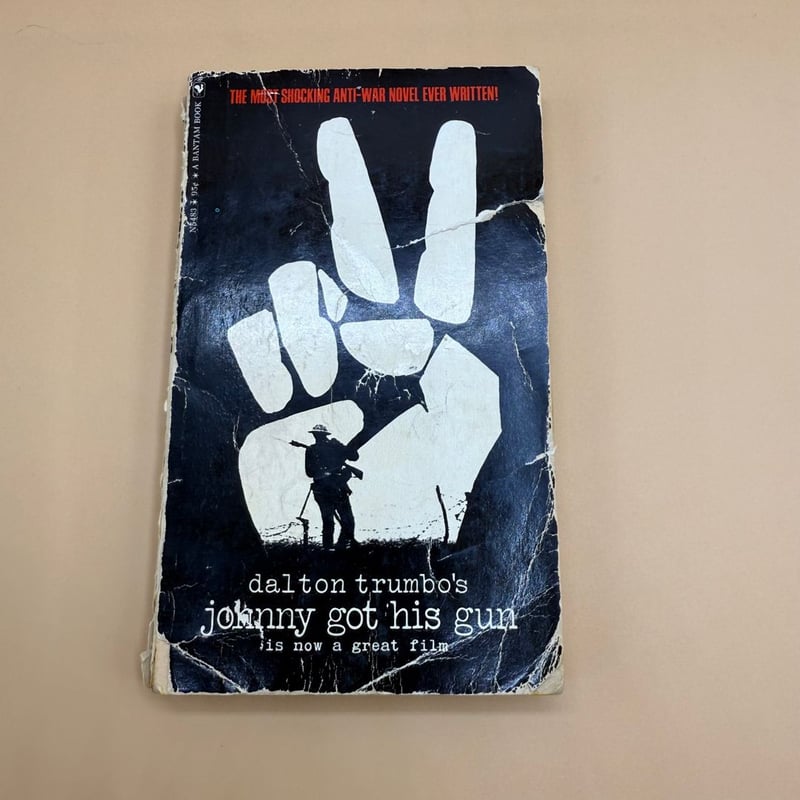 Johnny Got His Gun by Dalton Trumbo