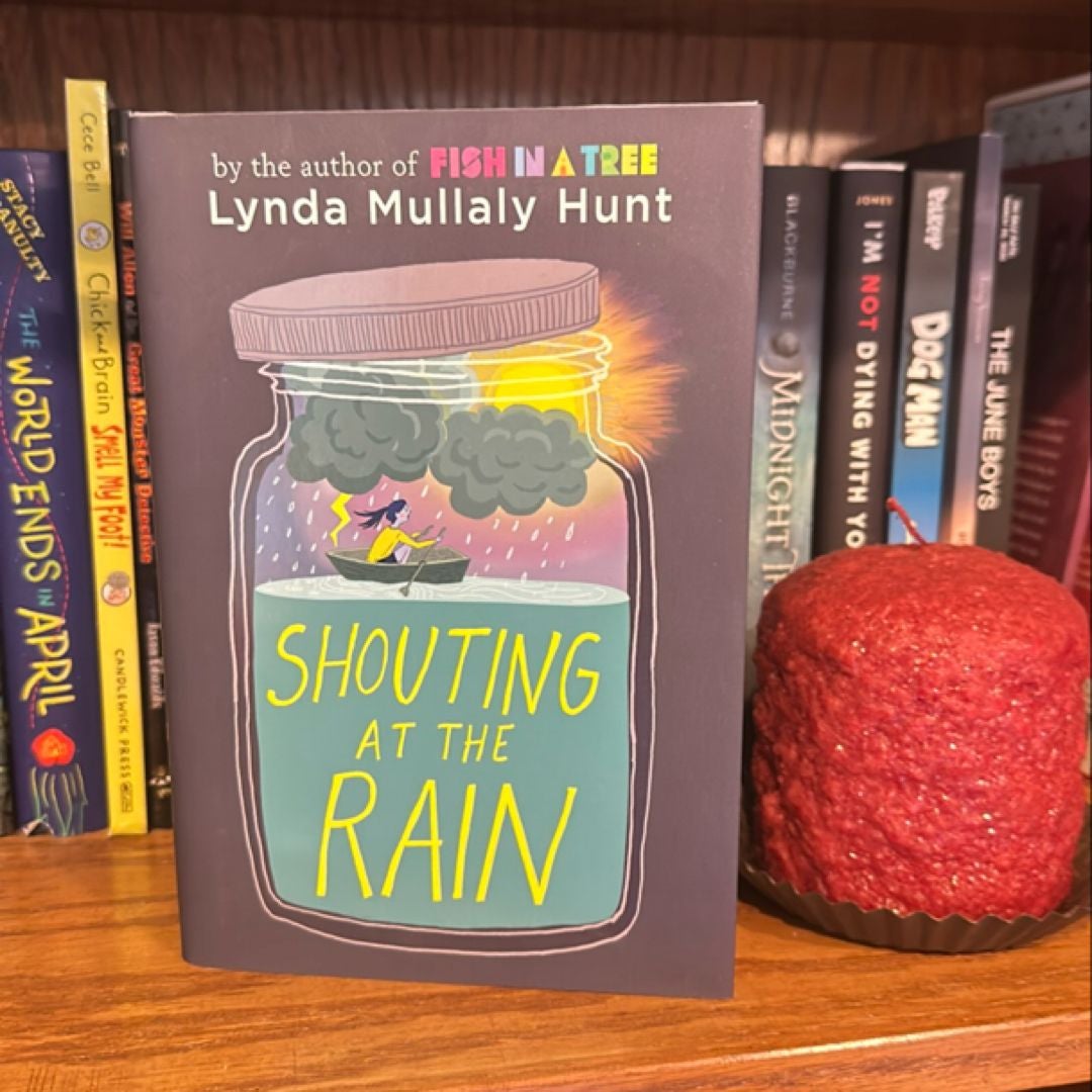 Shouting at the Rain by Lynda Mullaly Hunt, Hardcover | Pangobooks