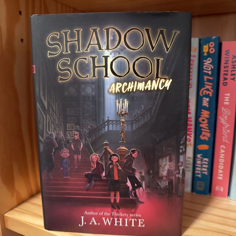 Shadow School #1: Archimancy by J. A. White