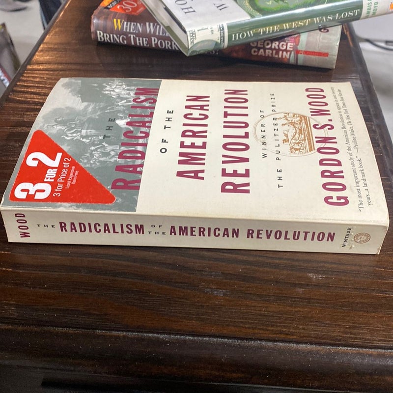 The Radicalism of the American Revolution by Gordon S. Wood, Paperback ...