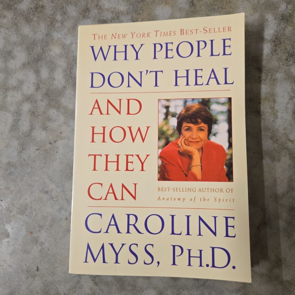 Why People Don't Heal and How They Can by Caroline Myss