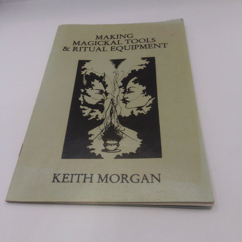 Making Magickal Tools and Ritual Equipment by Keith Morgan, Paperback ...