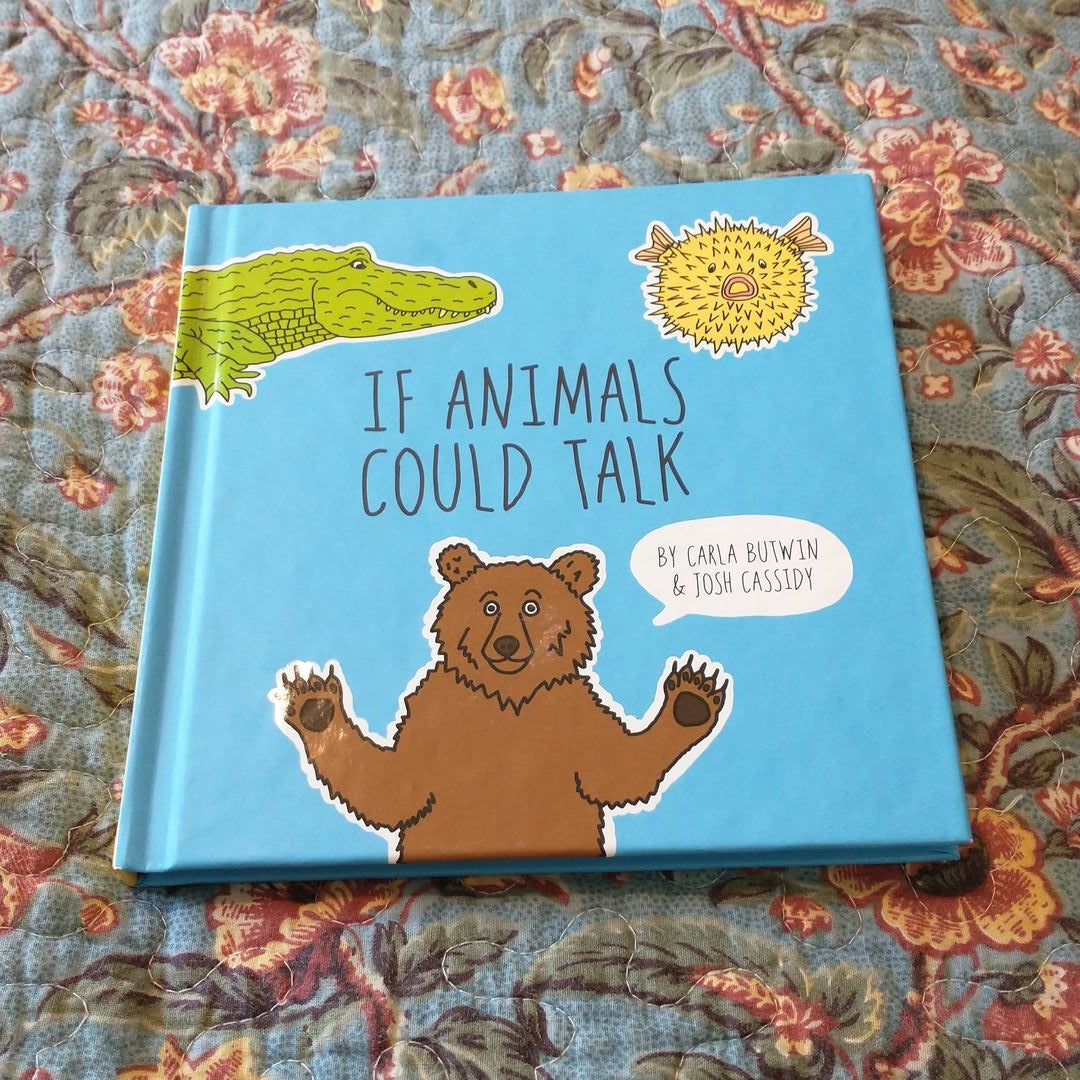 If Animals Could Talk by C. Butwin