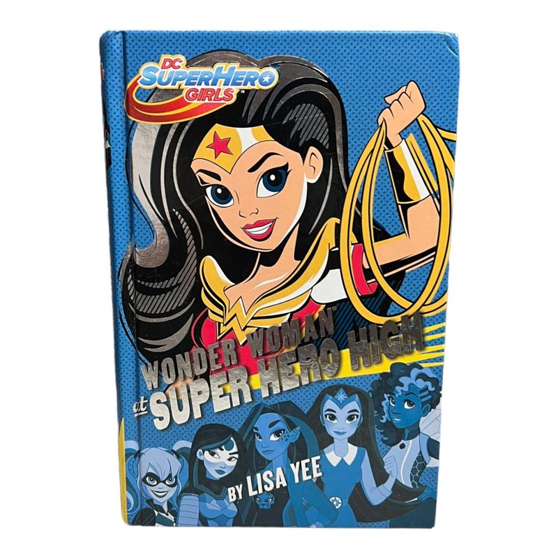 Wonder Woman at Super Hero High (DC Super Hero Girls) by Lisa Yee