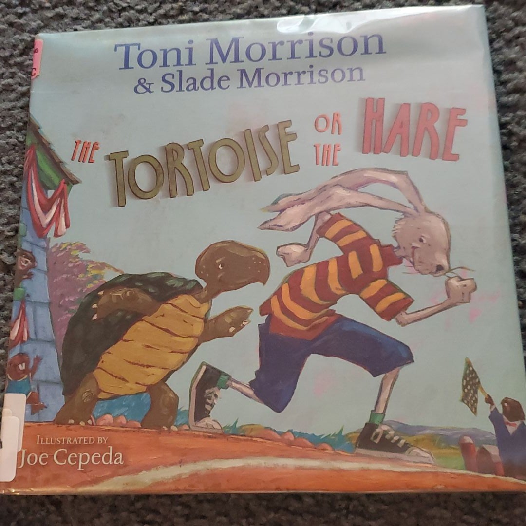 The Tortoise or the Hare by Toni Morrison, Slade Morrison