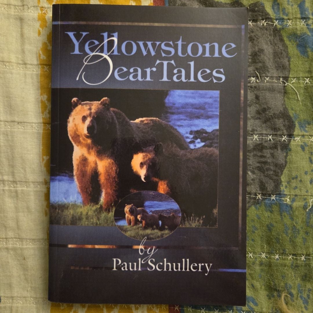 Yellowstone Bear Stories by Paul Schullery