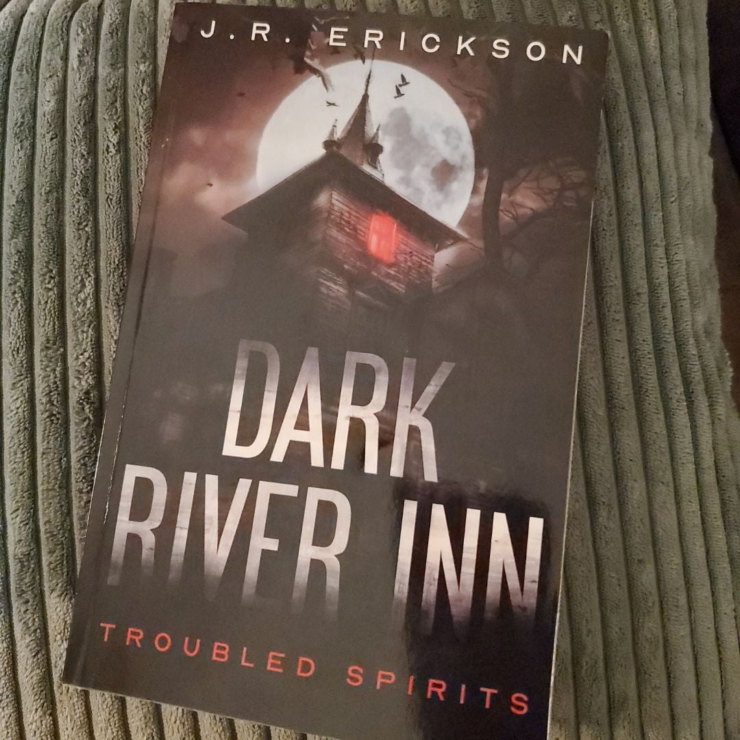 Dark River Inn by J. R. Erickson