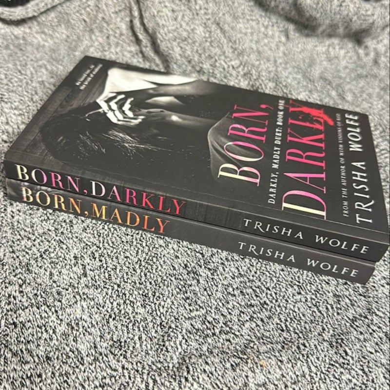 Born, Darkly by Trisha Wolfe