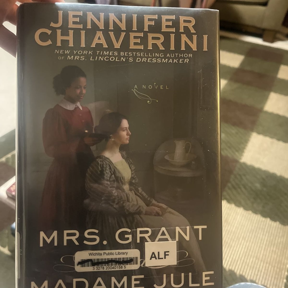 Mrs. Grant and Madame Jule by Jennifer Chiaverini