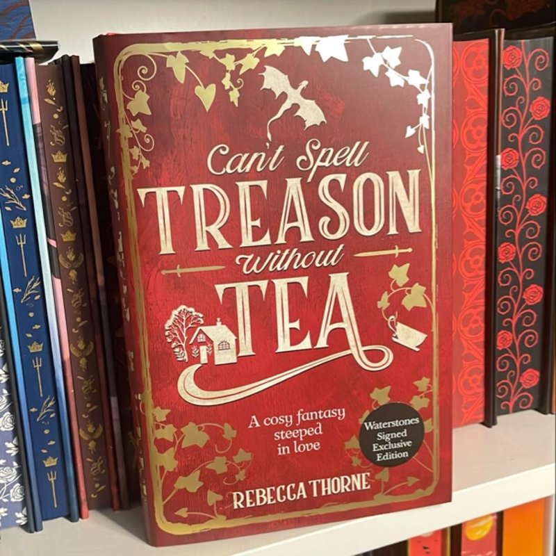 Can’t Spell Treason Without Tea by Rebecca Thorne, Hardcover | Pangobooks
