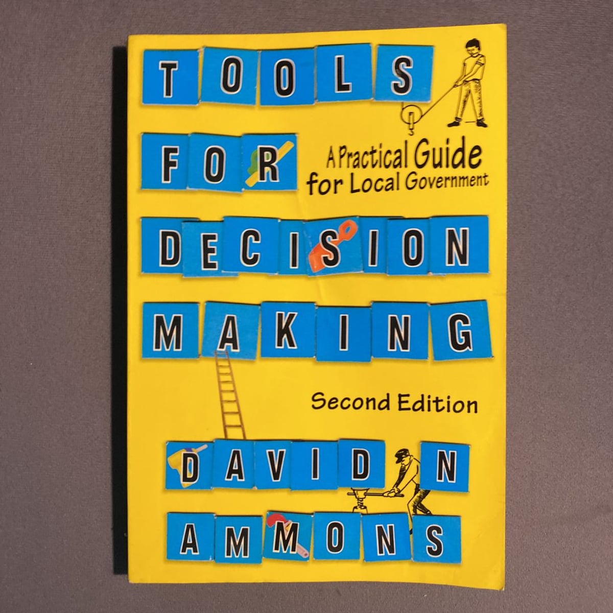 Tools for Decision Making by David N. Ammons