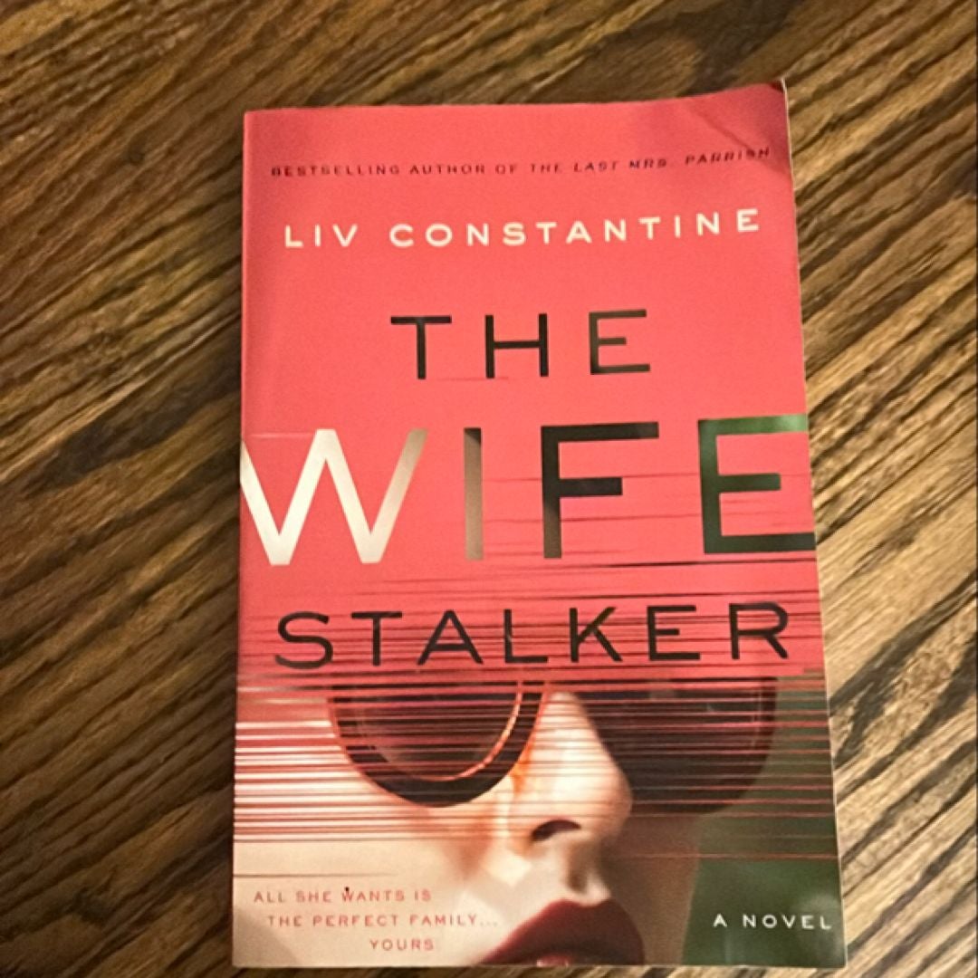 The Wife Stalker by Liv Constantine, Paperback | Pangobooks