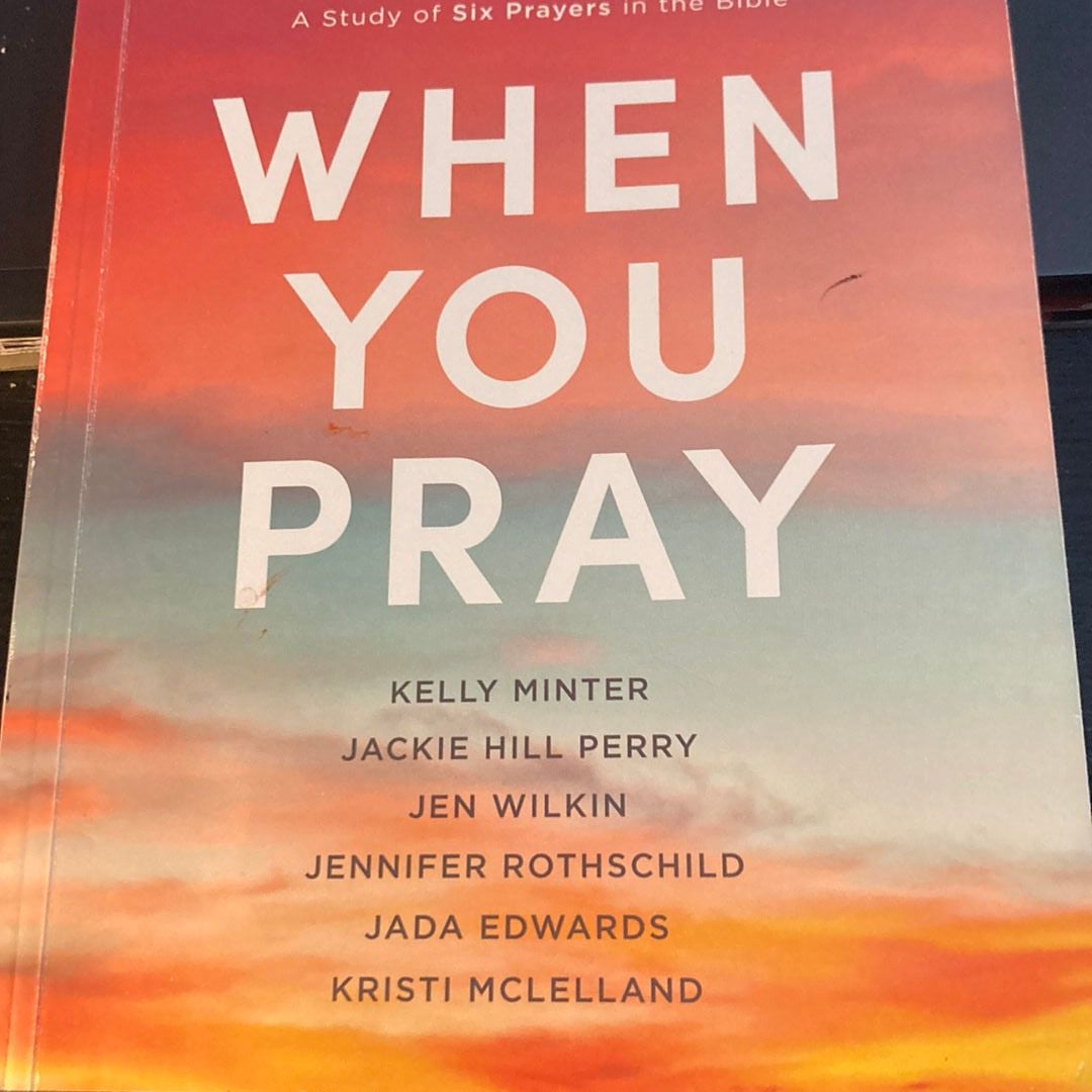 When You Pray - Bible Study Book with Video Access by Kelly Minter ...