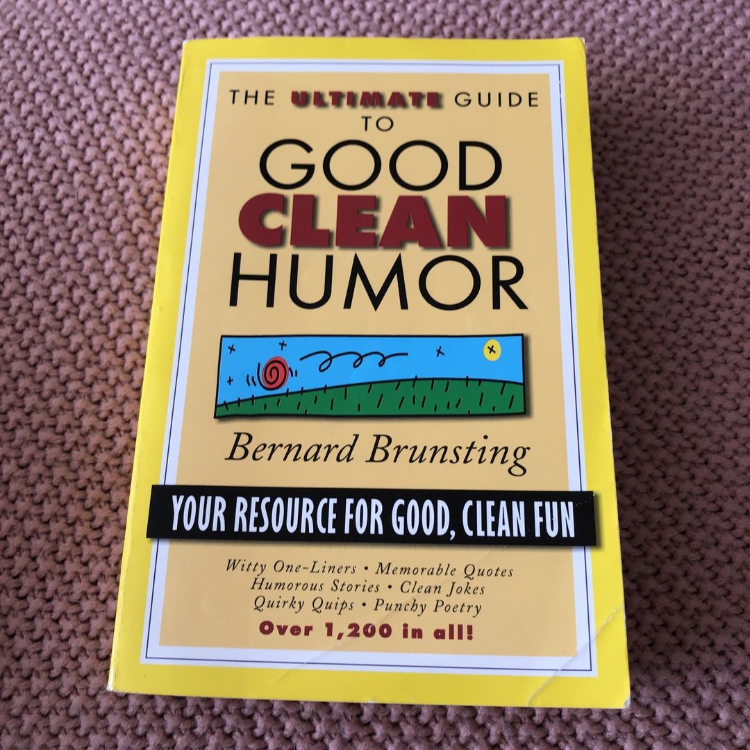 The Ultimate Guide to Good Clean Humor by Bernard Brunsting, Paperback ...