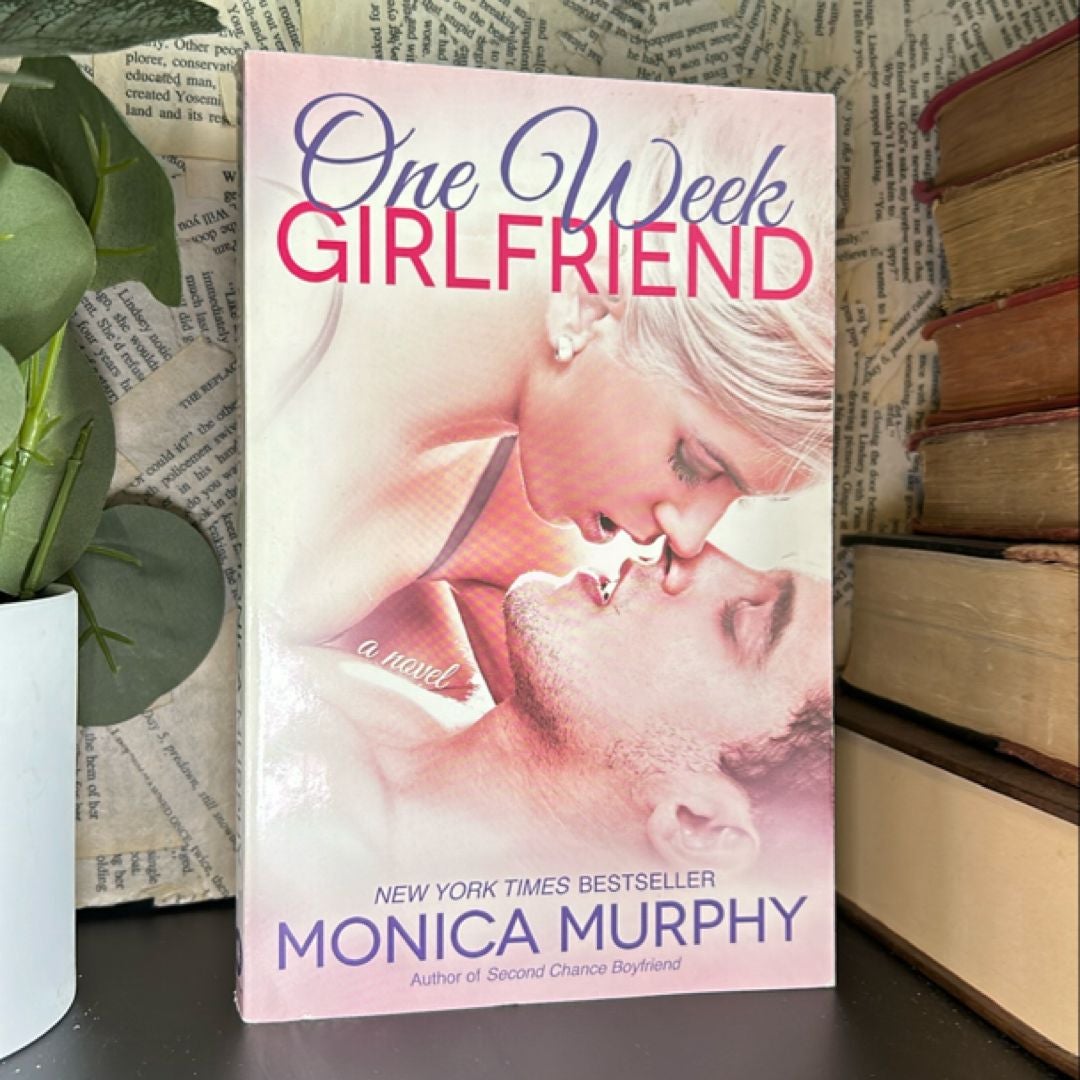 One Week Girlfriend by Monica Murphy