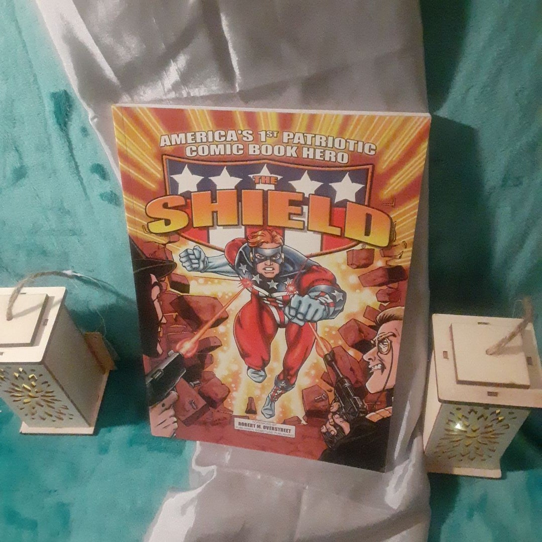 America's 1st Patriotic Comic Book Hero the Shield by Harry Shorten
