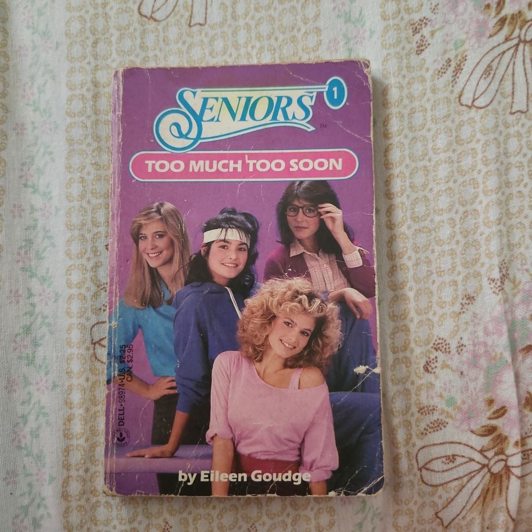 Too Much Too Soon by Eileen Goudge