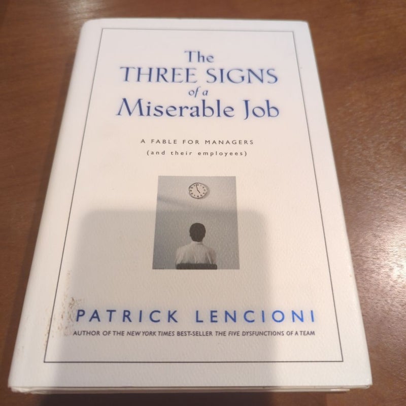 The Three Signs of a Miserable Job by Patrick Lencioni