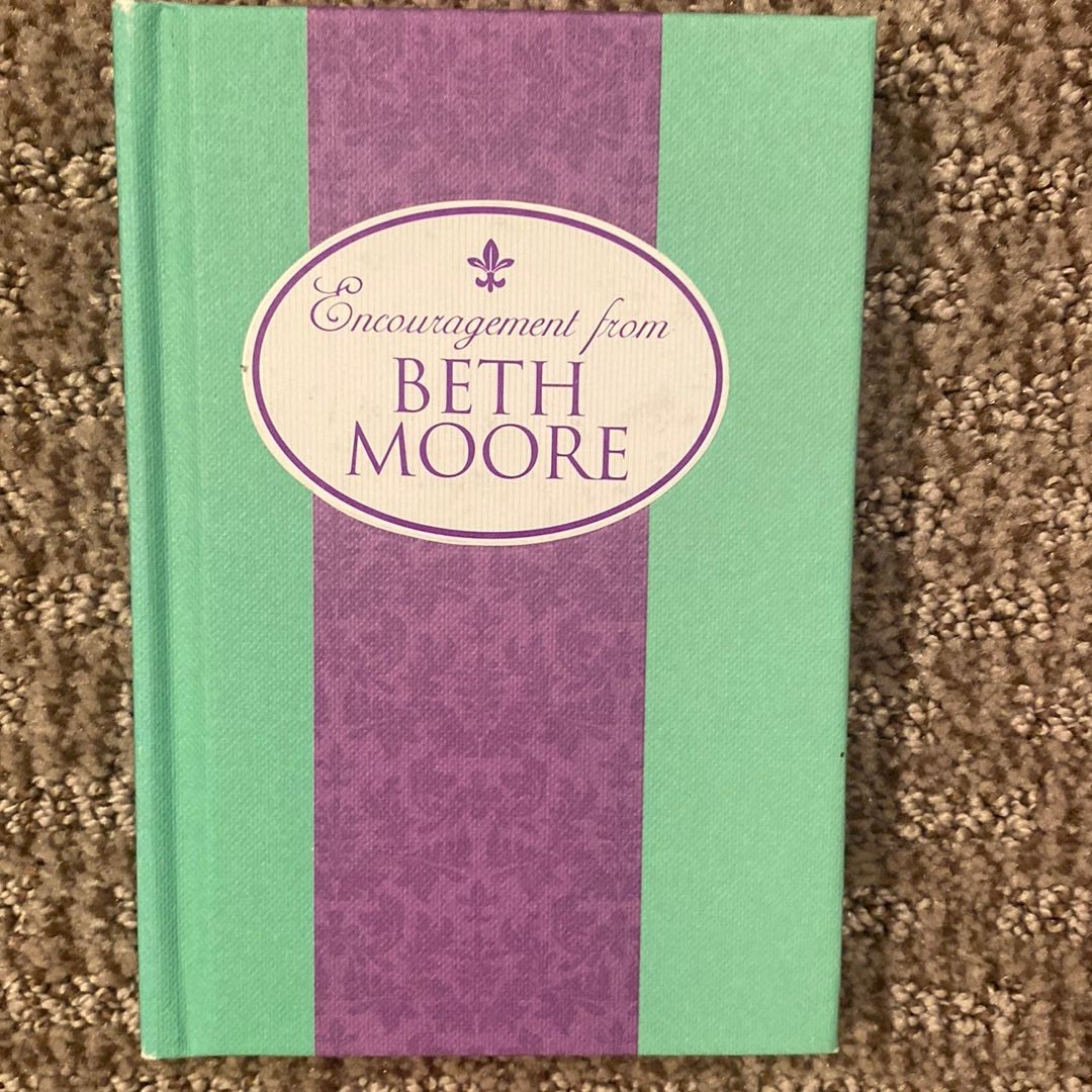 Encouragement from Beth Moore by Beth Moore, Hardcover | Pangobooks