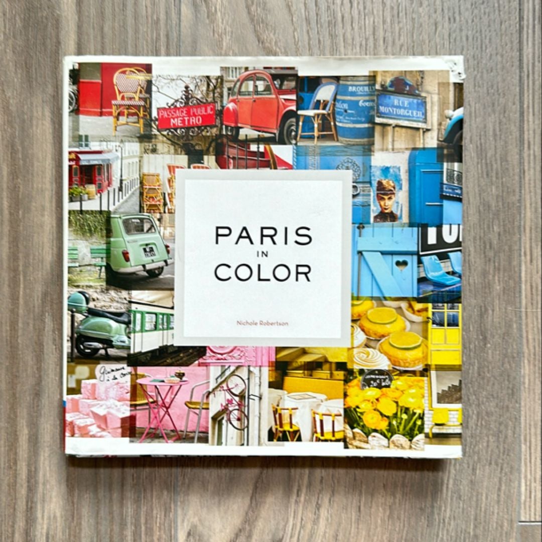 Paris in Color by Nichole Robertson