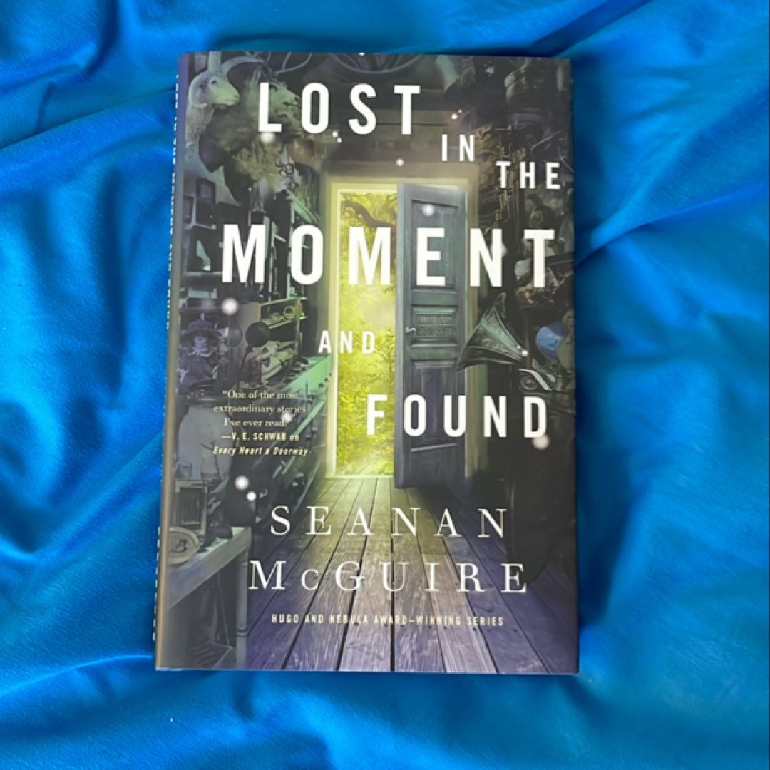Lost in the Moment and Found by Seanan McGuire