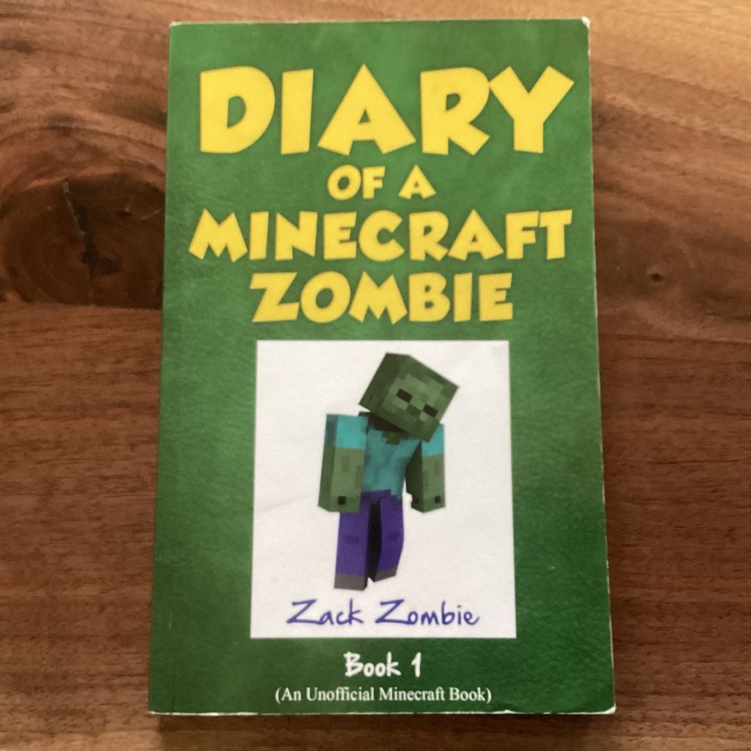 Diary of a Minecraft Zombie Book 1 by Zack Zombie