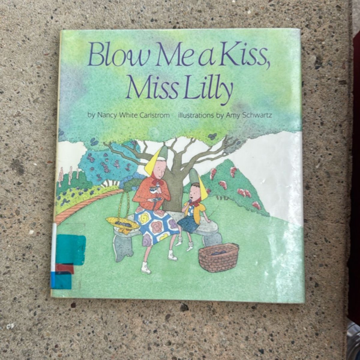 Blow Me a Kiss, Miss Lilly by Nancy White Carlstrom