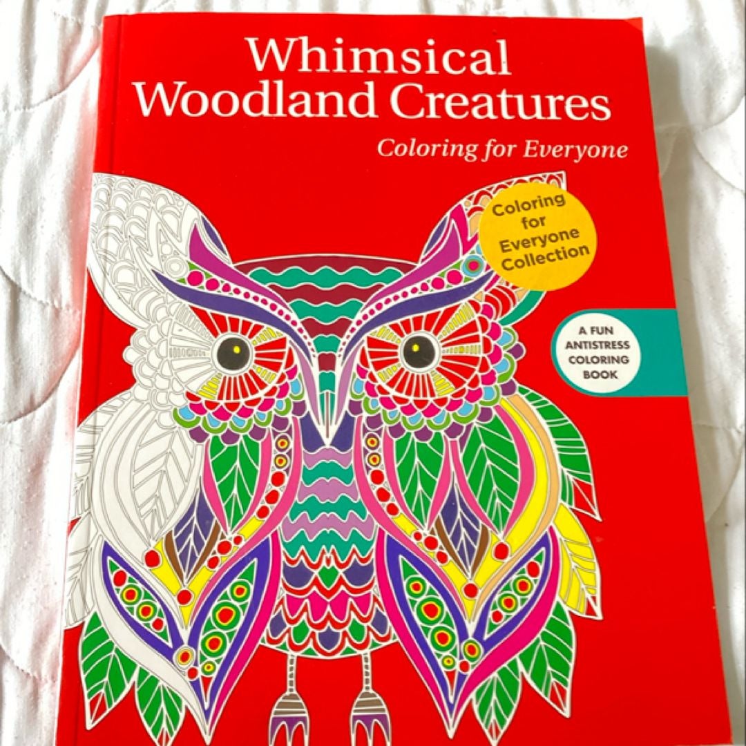 Whimsical Woodland Creatures: Coloring for Everyone by Skyhorse Publishing