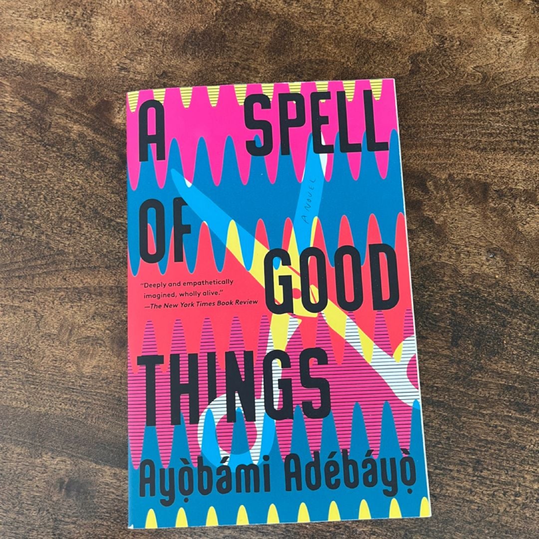 A Spell of Good Things by Ayọ̀bámi Adébáyọ̀