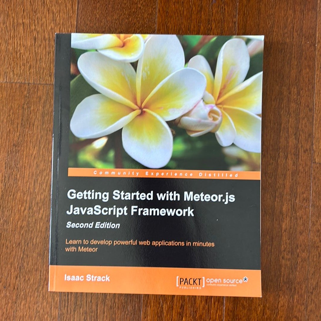 Getting Started with Meteor.js Javascript Framework by Isaac Strack