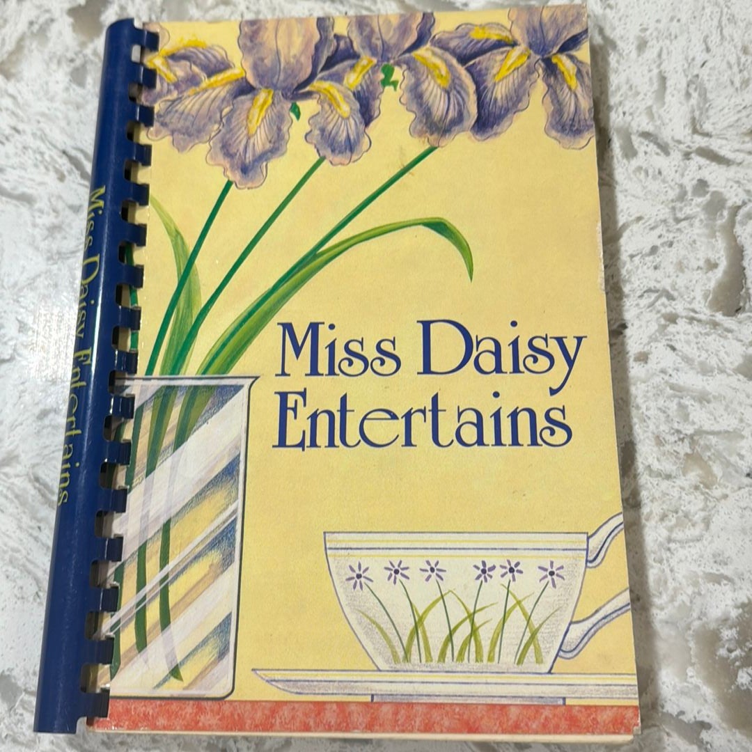 Miss Daisy Entertains by Daisy King