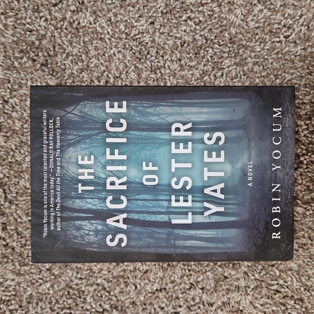 The Sacrifice of Lester Yates by Robin Yocum