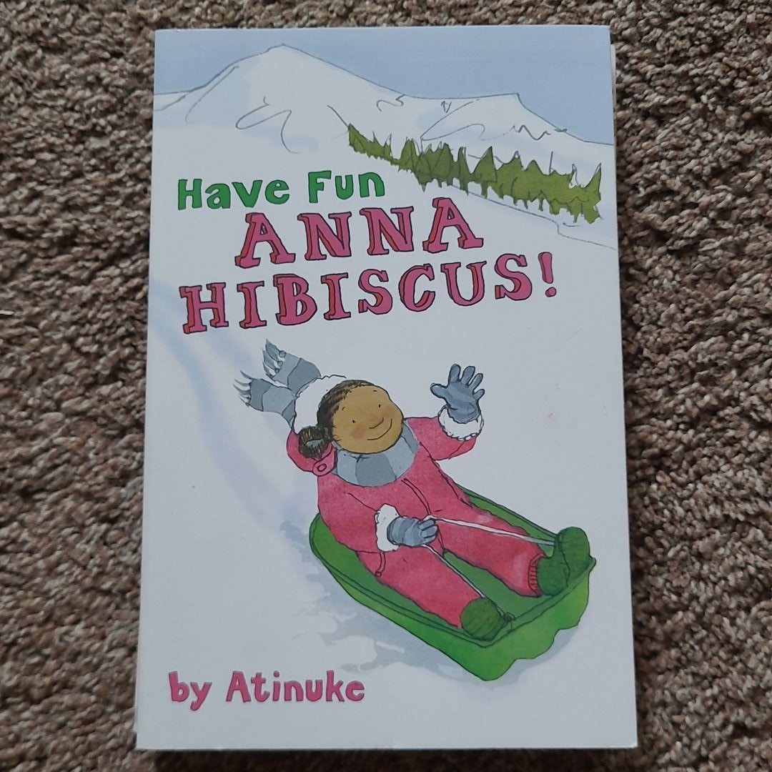 Have Fun Anna Hibiscus! by Atinuke