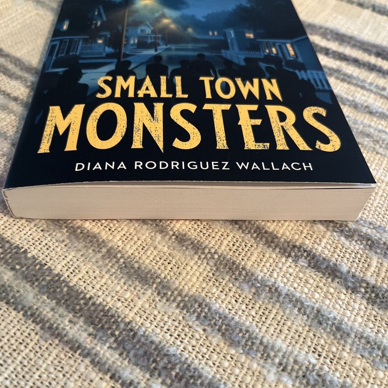 Small Town Monsters by Diana Rodriguez Wallach
