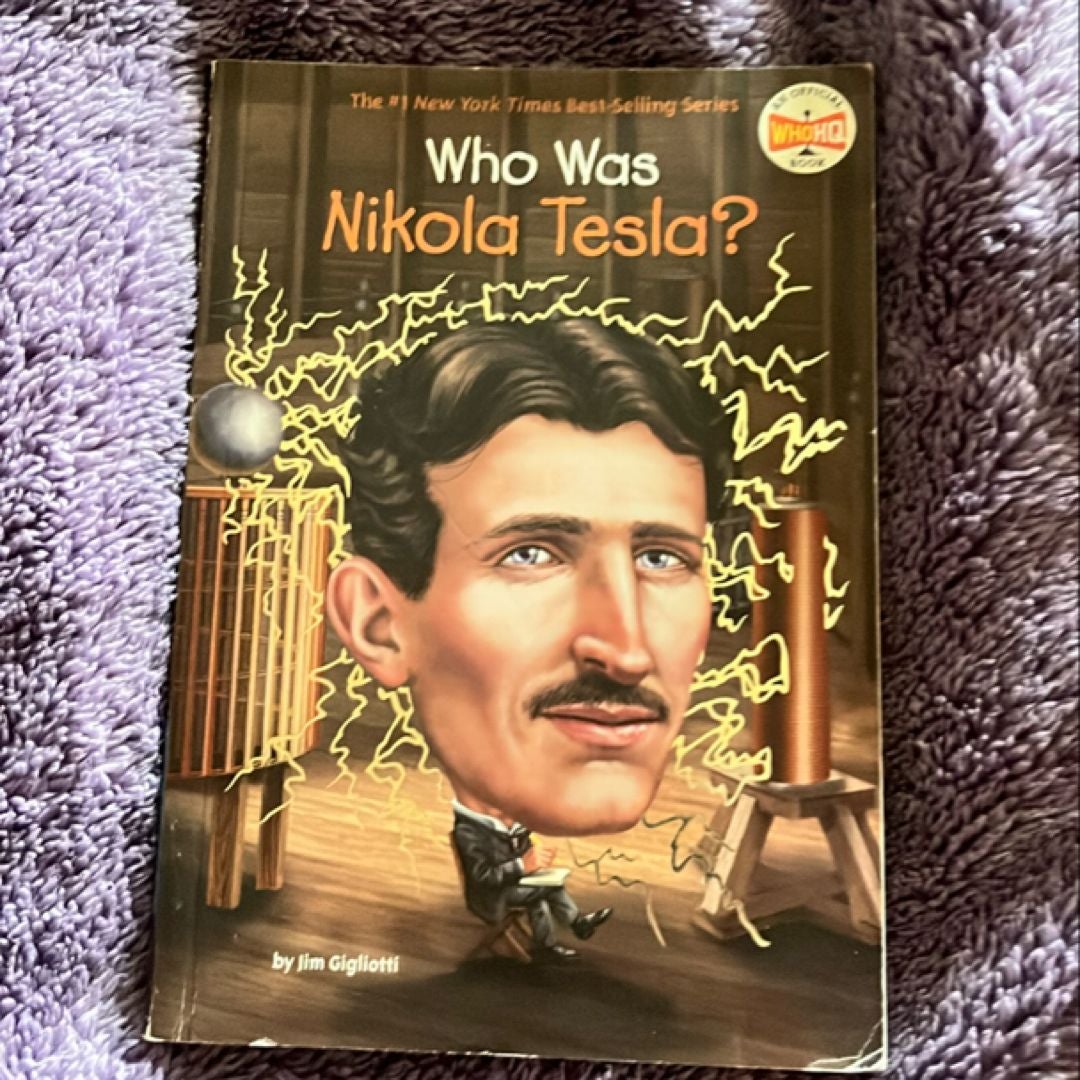Who Was Nikola Tesla? by Jim Gigliotti, Who HQ