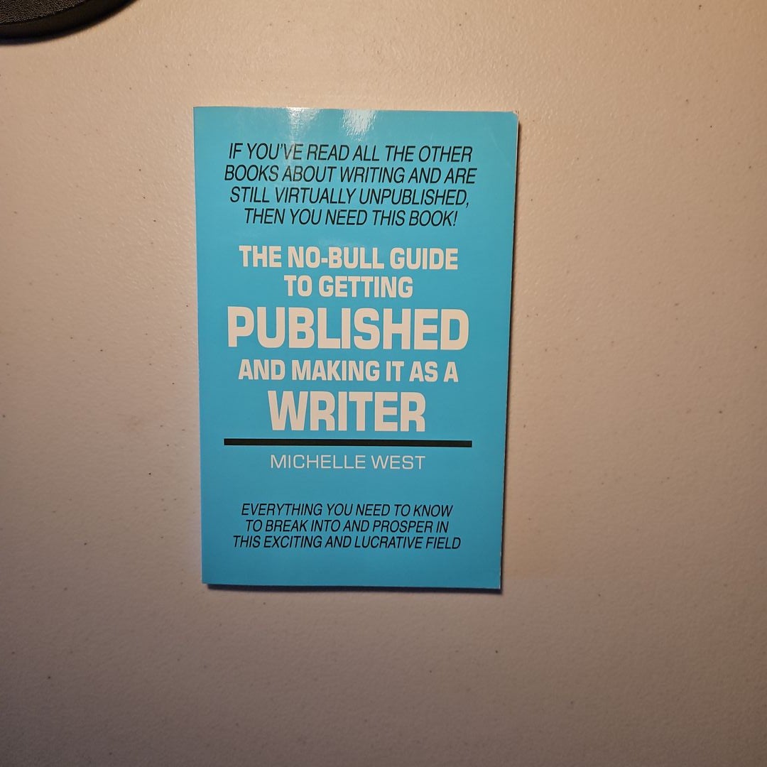 No-Bull Guide to Getting Public by Michelle West