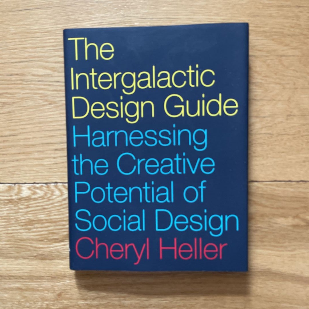 The Intergalactic Design Guide by Cheryl Heller