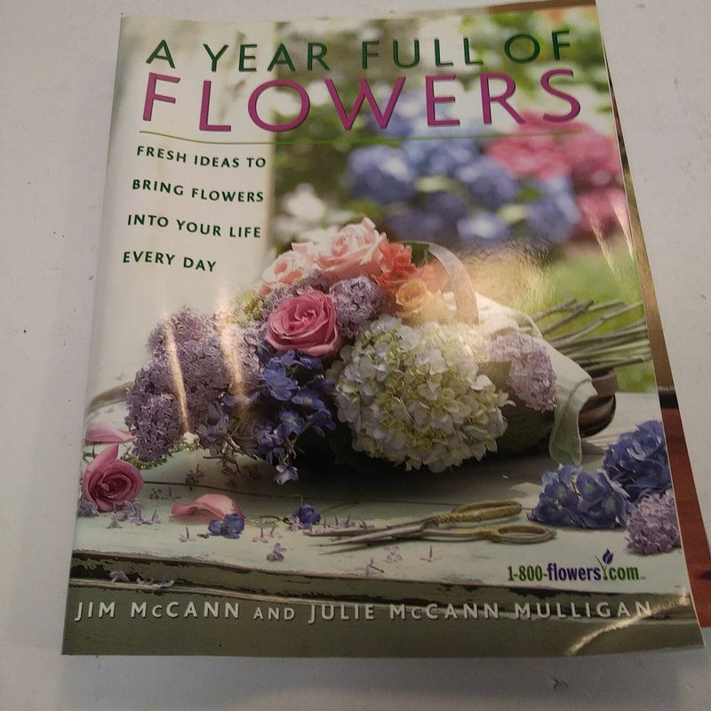 A Year Full of Flowers by Jim McCann, Julie Mccann Mulligan, Bo Niles