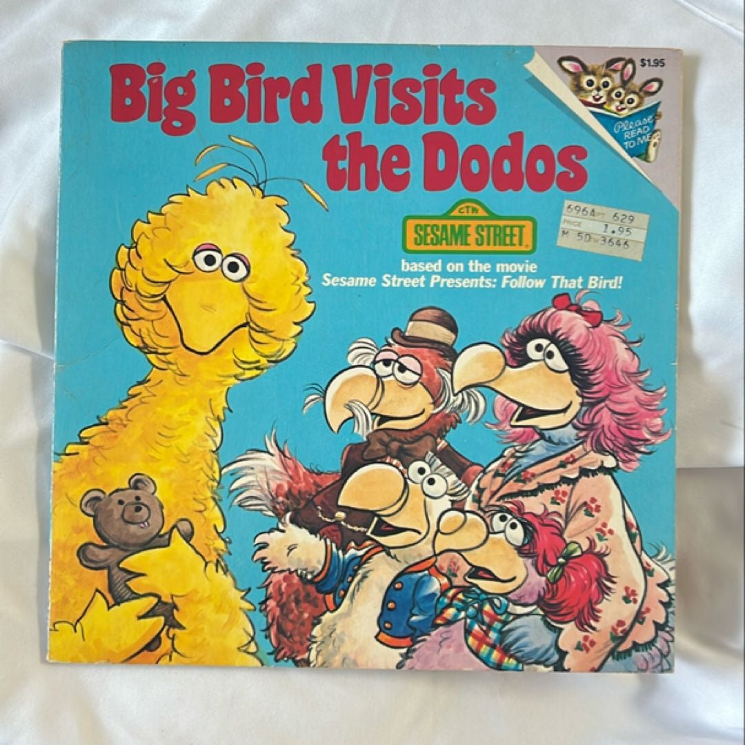 Big Bird Visits the Dodos by Deborah Hautzig