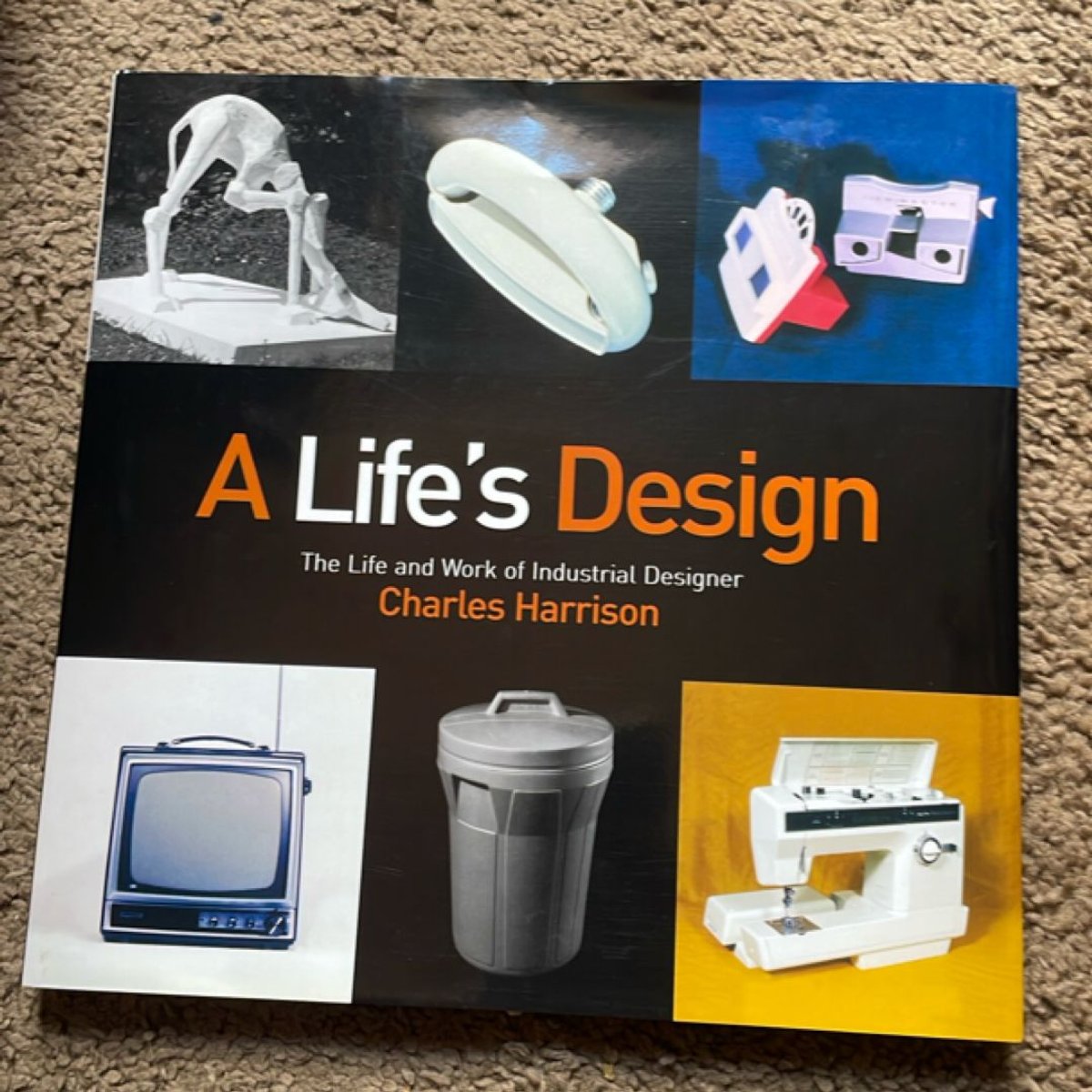 A Life's Design by Charles Harrison